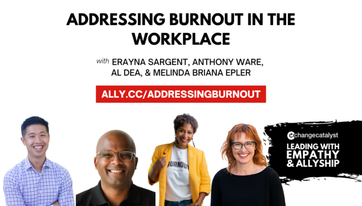 Addressing Burnout In The Workplace | Change Catalyst