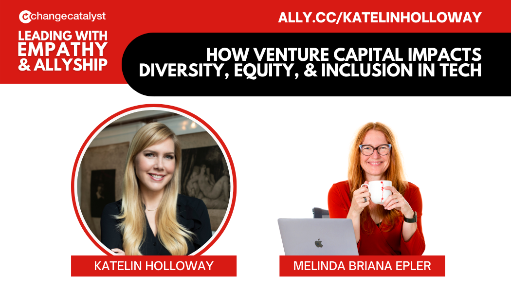How Venture Capital Impacts Diversity, Equity, & Inclusion In Tech With ...