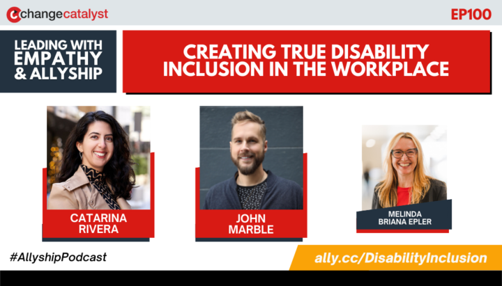 Creating True Disability Inclusion In The Workplace | Change Catalyst