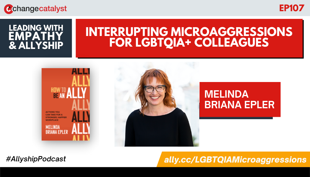 Interrupting Microaggressions For LGBTQIA+ Colleagues | Change Catalyst