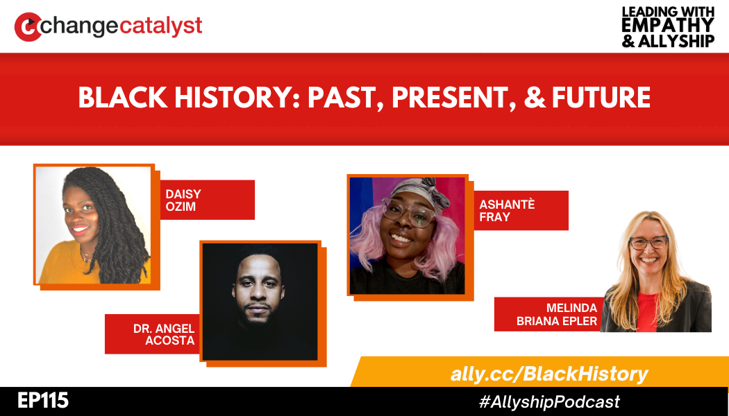 Black History: Past, Present, & Future | Change Catalyst